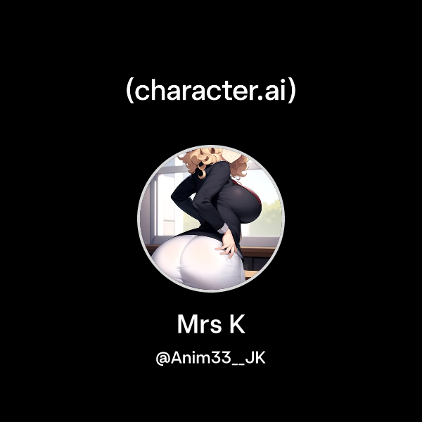 Chat with Mrs K | character.ai | AI Chat, Reimagined–Your Words. Your ...