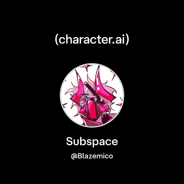 Chat with Subspace | character.ai | AI Chat, Reimagined–Your Words ...