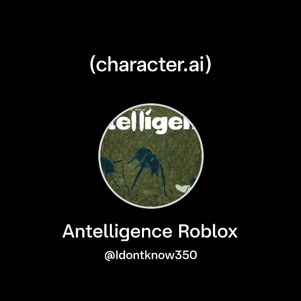 Chat with Antelligence Roblox | character.ai | AI Chat, Reimagined–Your ...