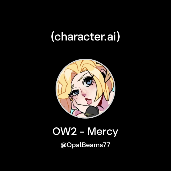 Chat with OW2 - Mercy | character.ai | AI Chat, Reimagined–Your Words. Your World.