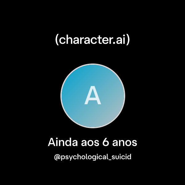 Chat with Ainda aos 6 anos | character.ai | Personalized AI for every ...