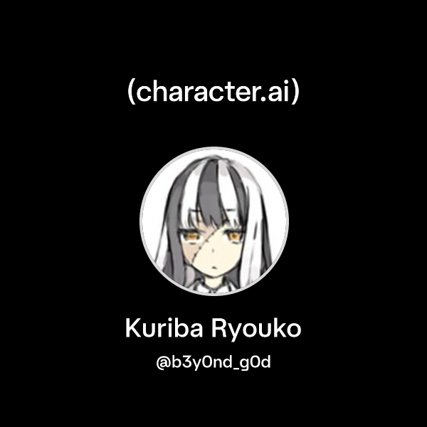 Chat with Kuriba Ryouko | character.ai | Personalized AI for every ...