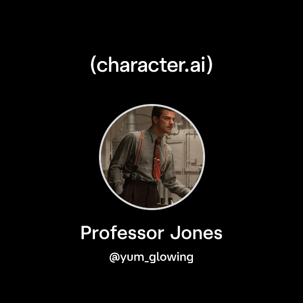 Chat with Professor Jones | character.ai | Personalized AI for every ...