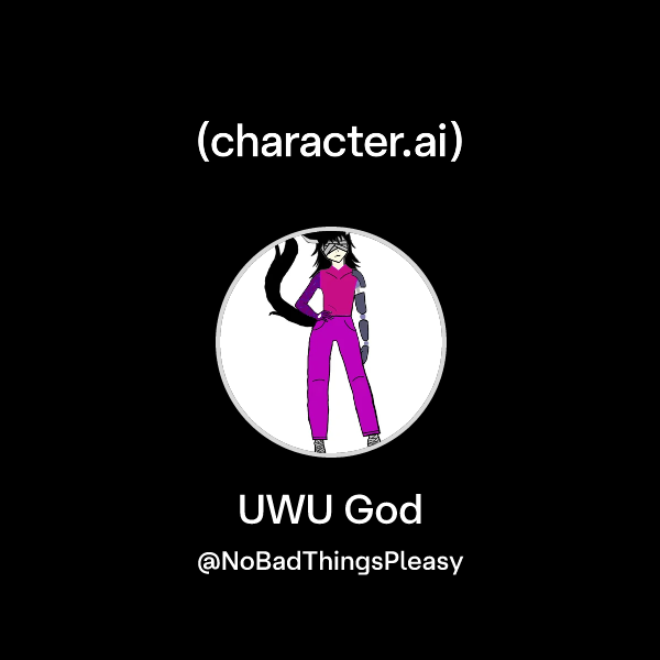 Chat with UWU God | character.ai | AI Chat, Reimagined–Your Words. Your ...