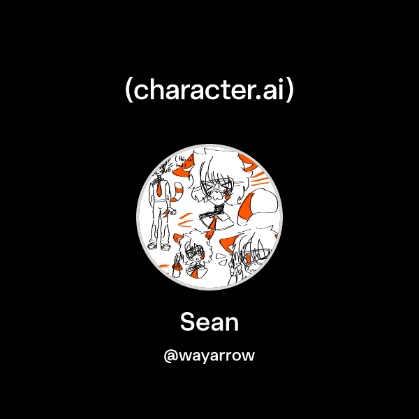 Chat with Sean | character.ai | Personalized AI for every moment of ...
