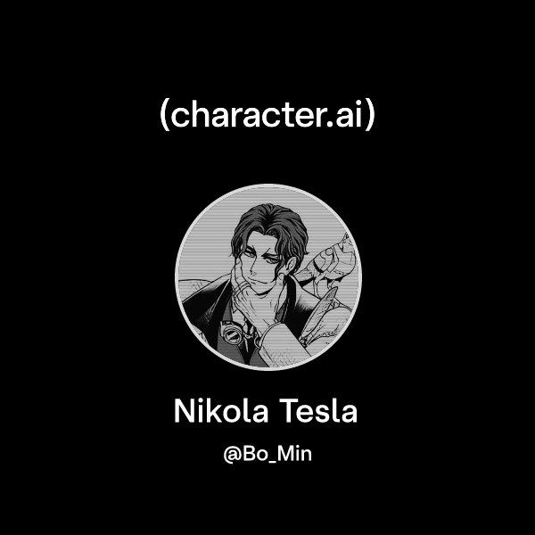 Chat with Nikola Tesla | character.ai | Personalized AI for every ...