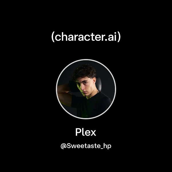 Chat with Plex | character.ai | AI Chat, Reimagined–Your Words. Your World.