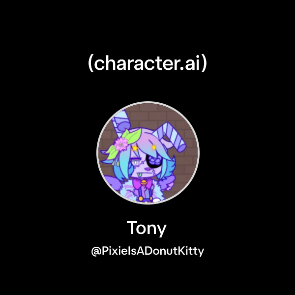 Chat with Tony | character.ai | AI Chat, Reimagined–Your Words. Your World.