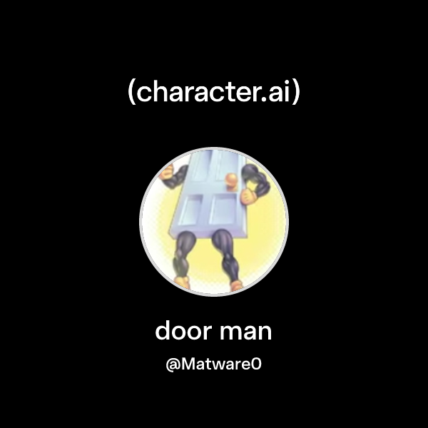Chat with door man | character.ai | AI Chat, Reimagined–Your Words ...