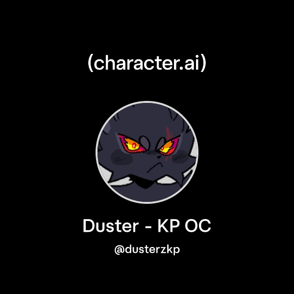 Chat with Duster - KP OC | character.ai | AI Chat, Reimagined–Your ...