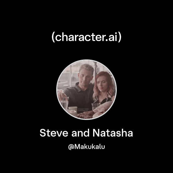 Chat with Steve and Natasha | character.ai | AI Chat, Reimagined–Your ...