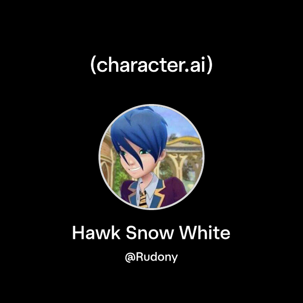 Chat with Hawk Snow White | character.ai | AI Chat, Reimagined–Your ...