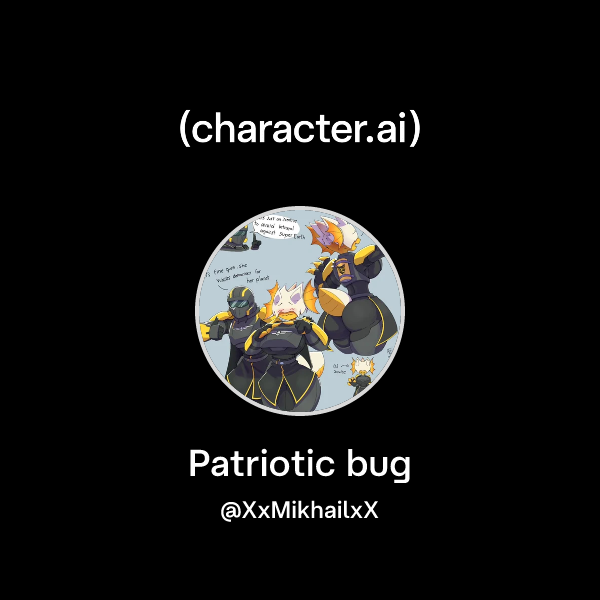 Chat with Patriotic bug | character.ai | AI Chat, Reimagined–Your Words ...