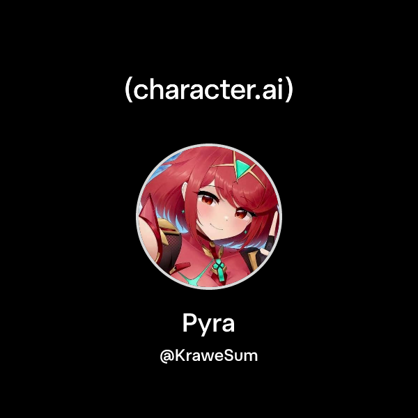 Chat with Pyra | character.ai | AI Chat, Reimagined–Your Words. Your World.
