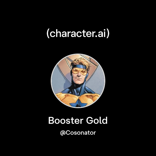 Chat with Booster Gold | character.ai | AI Chat, Reimagined–Your Words ...
