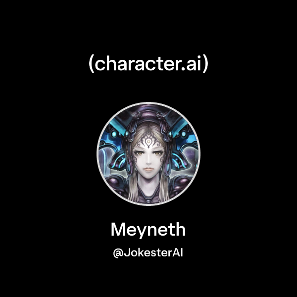 Chat with Meyneth | character.ai | AI Chat, Reimagined–Your Words. Your ...