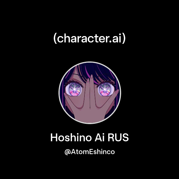 Chat with Hoshino Ai RUS | character.ai | AI Chat, Reimagined–Your ...