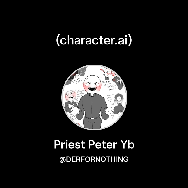 Chat with Priest Peter Yb | character.ai | AI Chat, Reimagined–Your ...
