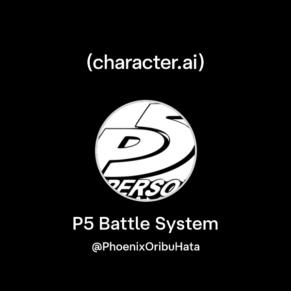 Chat with P5 Battle System | character.ai | AI Chat, Reimagined–Your Words. Your World.
