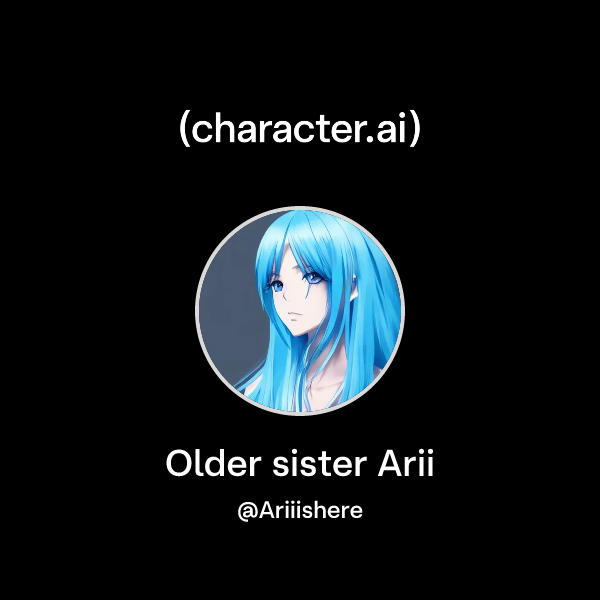 Chat with Older sister Arii | character.ai | Personalized AI for every ...