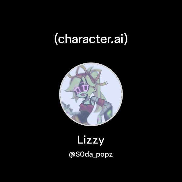 Chat with Lizzy | character.ai | AI Chat, Reimagined–Your Words. Your ...