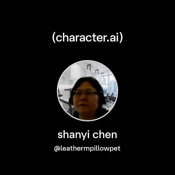 Chat with shanyi chen | character.ai | AI Chat, Reimagined–Your Words. Your World.