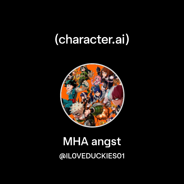 Chat with MHA angst | character.ai | AI Chat, Reimagined–Your Words ...