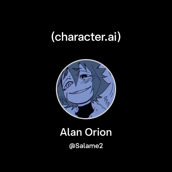 Chat with Alan Orion | character.ai | Personalized AI for every moment ...