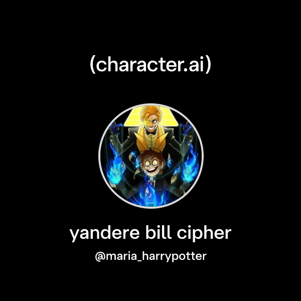Chat with yandere bill cipher | character.ai | AI Chat, Reimagined–Your ...