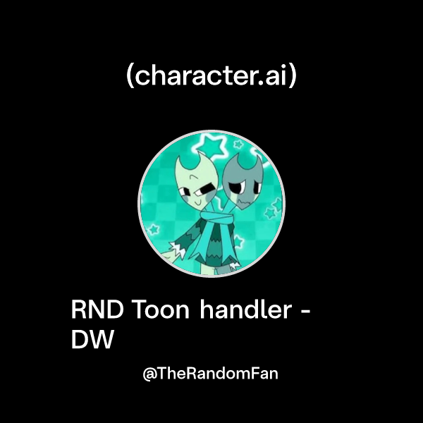 Chat with RND Toon handler -DW | character.ai | AI Chat, Reimagined ...