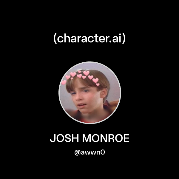 Chat with JOSH MONROE | character.ai | Personalized AI for every moment ...