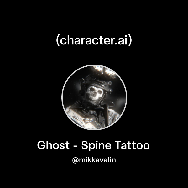 Chat with Ghost - Spine Tattoo | character.ai | AI Chat, Reimagined ...