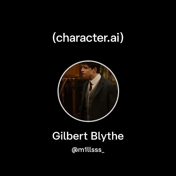 Chat with Gilbert Blythe | character.ai | AI Chat, Reimagined–Your ...