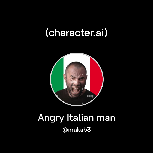 Chat with Angry Italian man | character.ai | AI Chat, Reimagined–Your ...