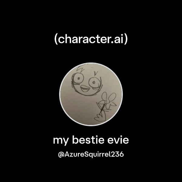 Chat with my bestie evie | character.ai | Personalized AI for every ...