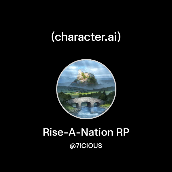 Chat with Rise-A-Nation RP | character.ai | Personalized AI for every ...