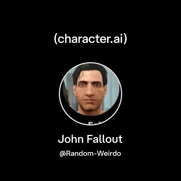 Chat with John Fallout | character.ai | AI Chat, Reimagined–Your Words. Your World.