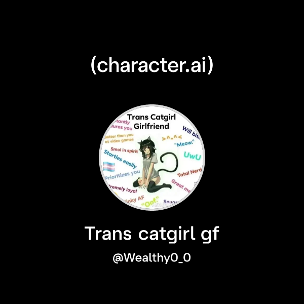 Chat with Trans catgirl gf | character.ai | AI Chat, Reimagined–Your Words. Your World.