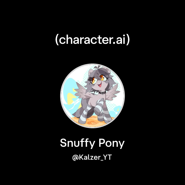 Chat with Snuffy Pony | character.ai | AI Chat, Reimagined–Your Words ...
