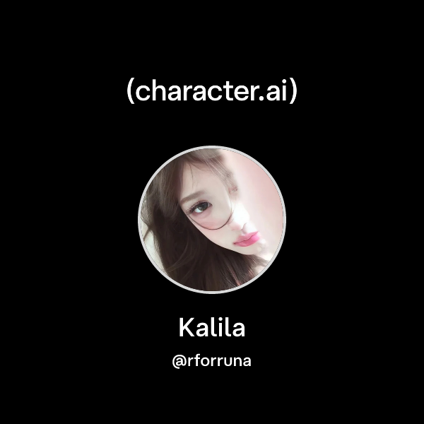 Chat with Kalila | character.ai | AI Chat, Reimagined–Your Words. Your ...