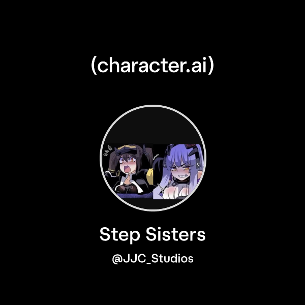 Chat with Step Sisters | character.ai | AI Chat, Reimagined–Your Words ...