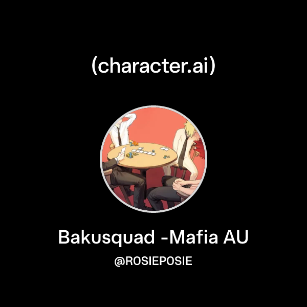 Chat with Bakusquad -Mafia AU | character.ai | AI Chat, Reimagined–Your ...