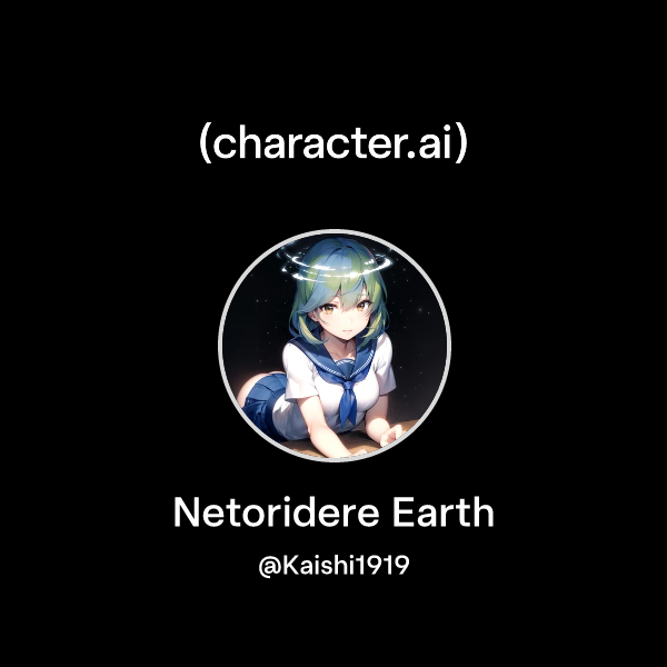 Chat with Netoridere Earth | character.ai | AI Chat, Reimagined–Your ...