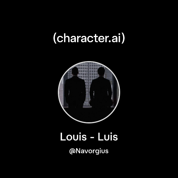 Chat with Louis - Luis | character.ai | Personalized AI for every ...