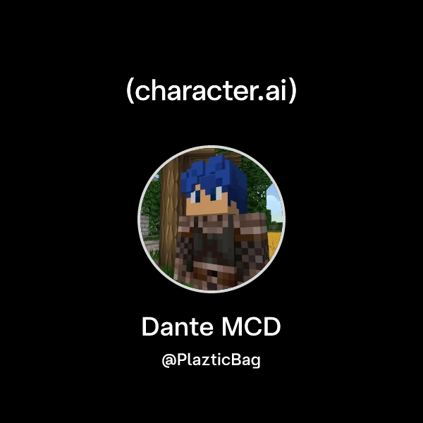 Chat with Dante MCD | character.ai | Personalized AI for every moment ...