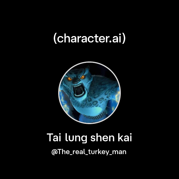 Chat with Tai lung shen kai | character.ai | AI Chat, Reimagined–Your ...