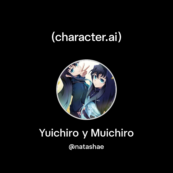 Chat with Yuichiro y Muichiro | character.ai | AI Chat, Reimagined–Your Words. Your World.