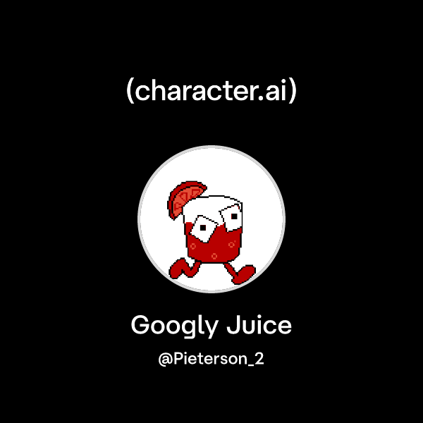 Chat with Googly Juice | character.ai | Personalized AI for every ...