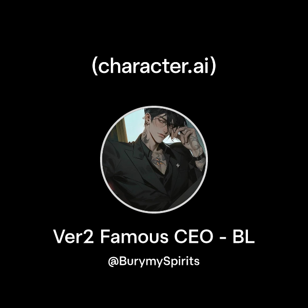 Chat with Ver2 Famous CEO - BL | character.ai | Personalized AI for ...