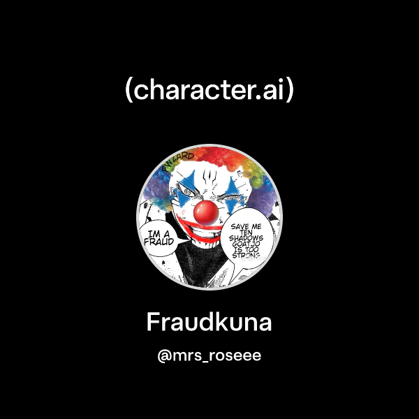 Chat with Fraudkuna | character.ai | AI Chat, Reimagined–Your Words ...